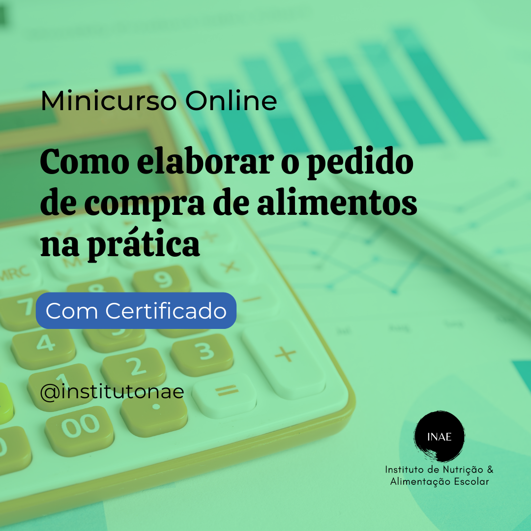 Minicurso: Como elaborar o pedido de compra de alimentos na prática...