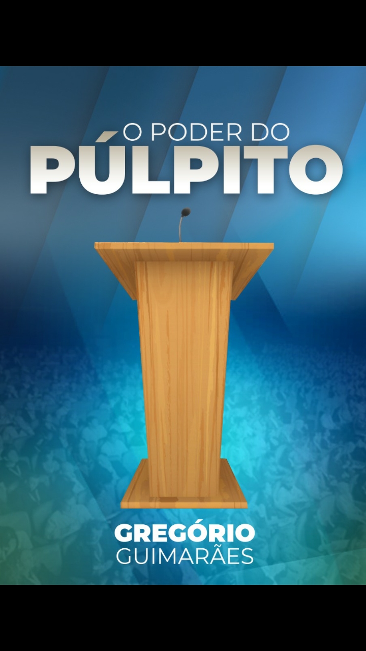 O PODER DO PÚLPITO - Gregorio de Sousa Guimarães | Hotmart