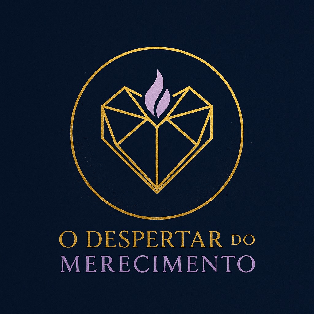 O DESPERTAR DO MERECIMENTO 💎