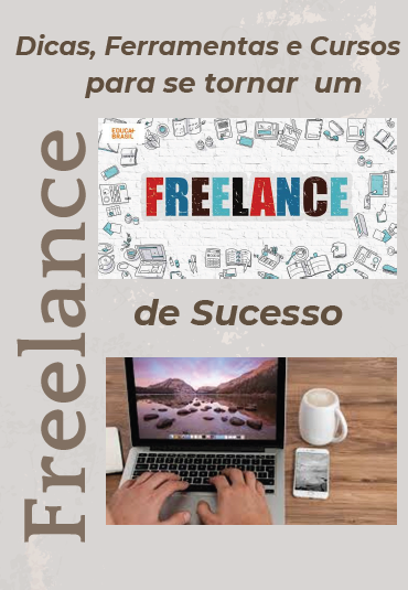 Dicas, ferramentas e Cursos para se tornar um Freelancer de sucesso