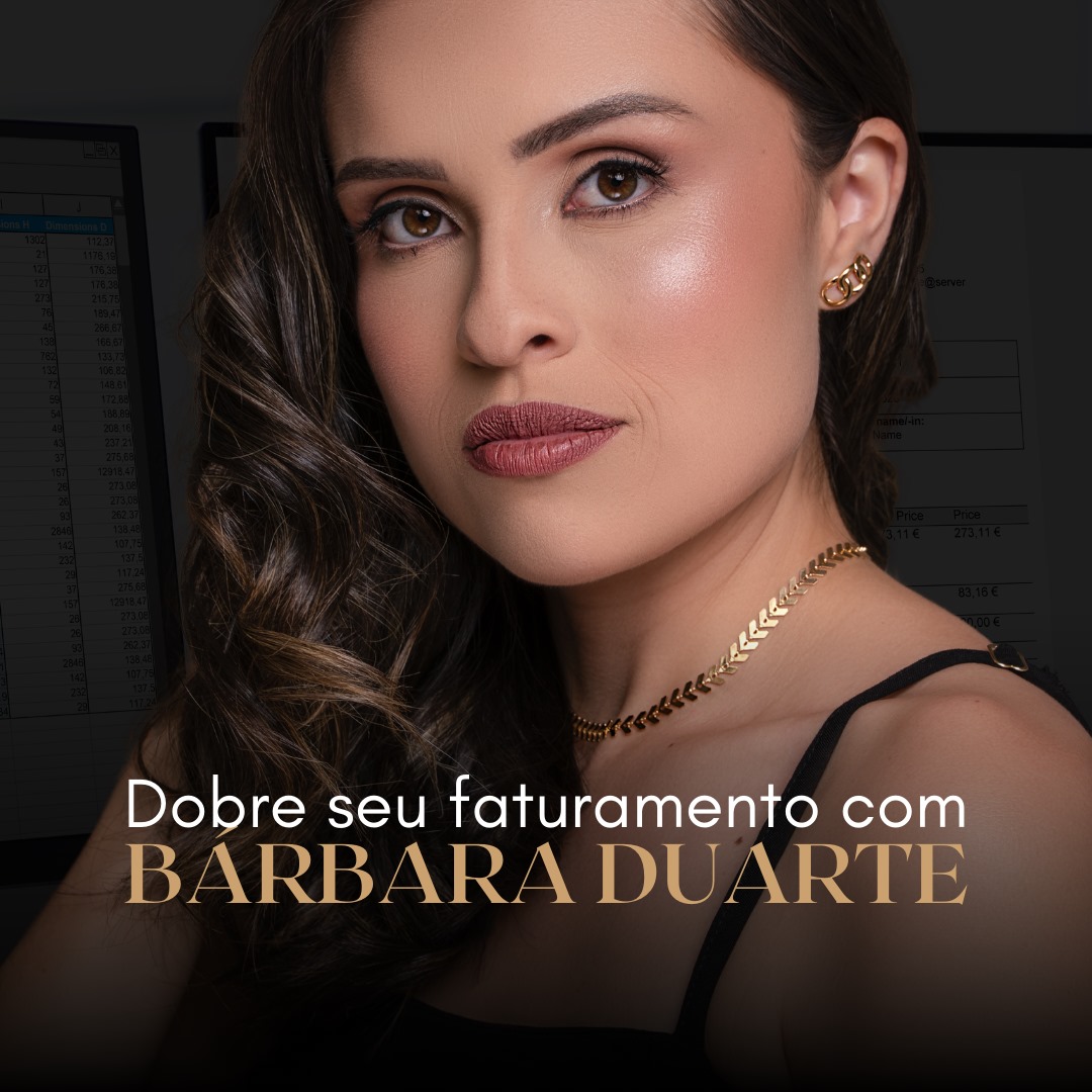 Dobre seu faturamento com Bárbara Duarte