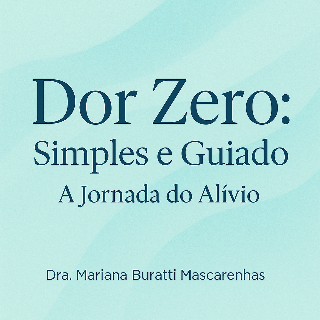 Dor Zero: Simples de Guiado - A jornada do Alívio