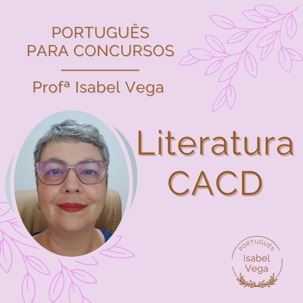 Literatura para o CACD - Professora Isabel Vega - Isabel Vega | Hot...