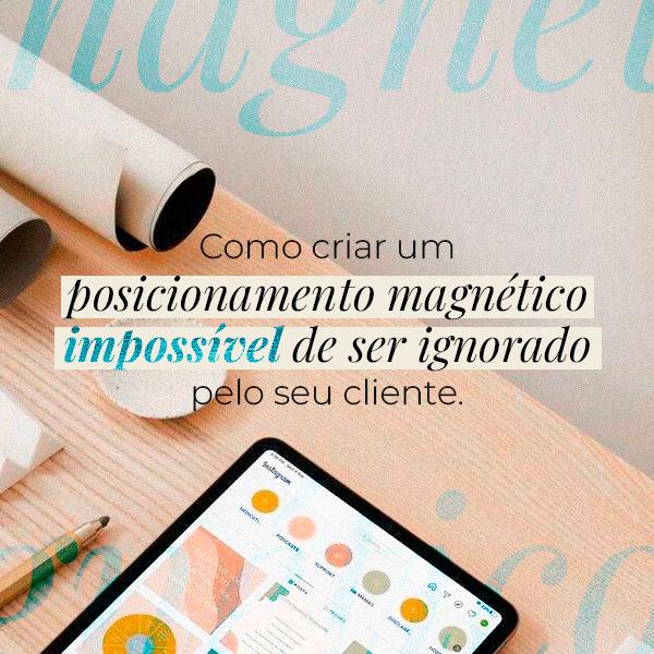 Como criar um posicionamento magnético impossível de ser ignorado pelo ...