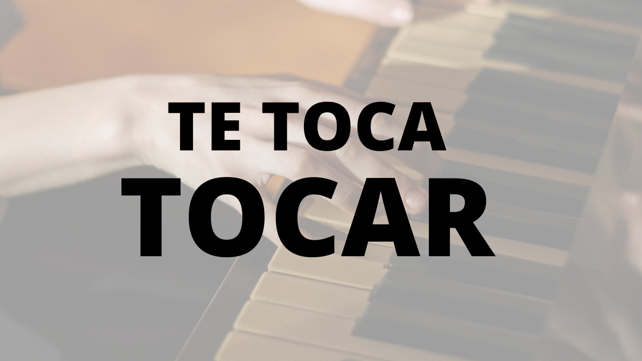 Te toca TOCAR