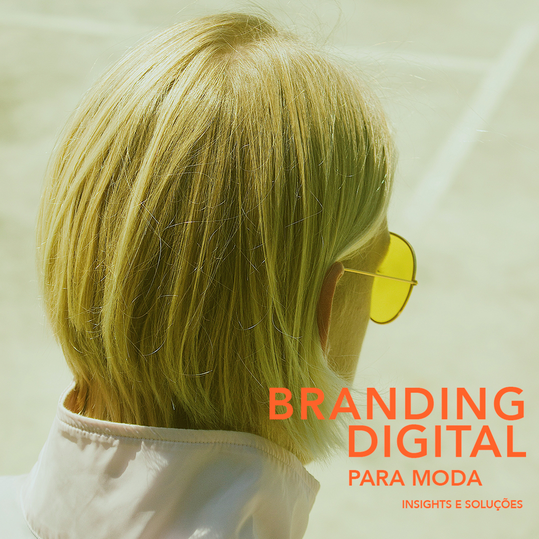 Branding Digital para Moda - insights e soluções - ABPModa - Associ...