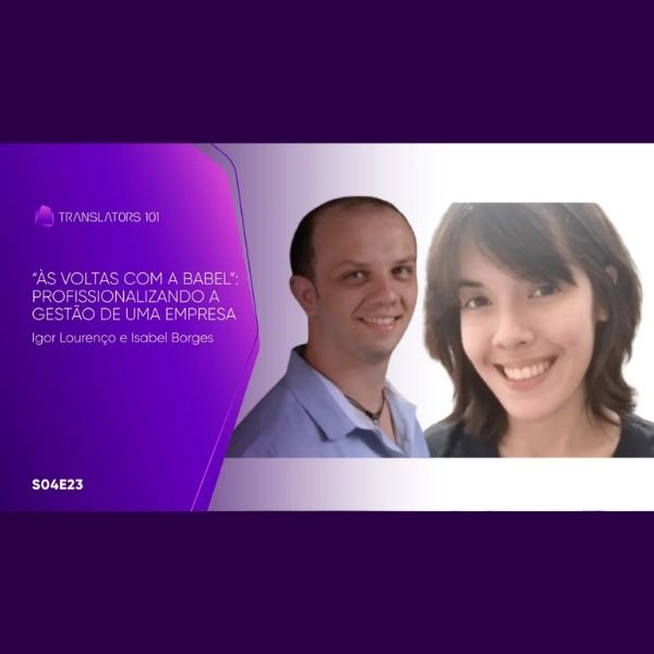 S04E23 — Às voltas com a Babel”: profissionalizando a gestão de uma ...