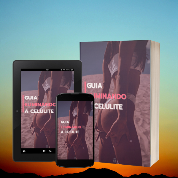 GUIA ELIMINANDO A CELULITE. - Gleidmir Cristino dos Santos | Hotmart