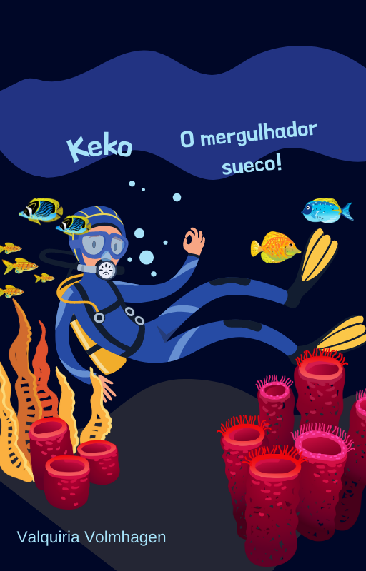 KEKO, O MERGULHADOR SUECO! - Valquiria Volmhagen | Hotmart