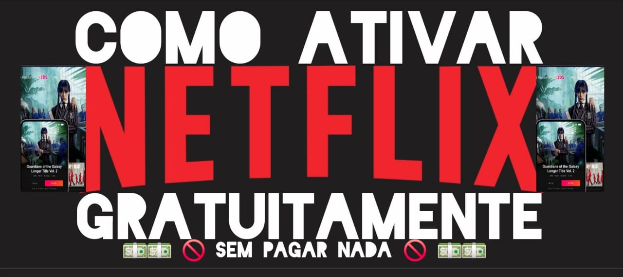 COMO ATIVAR NETFLIX GRATUITAMENTE - Benjamim Lutumba | Hotmart