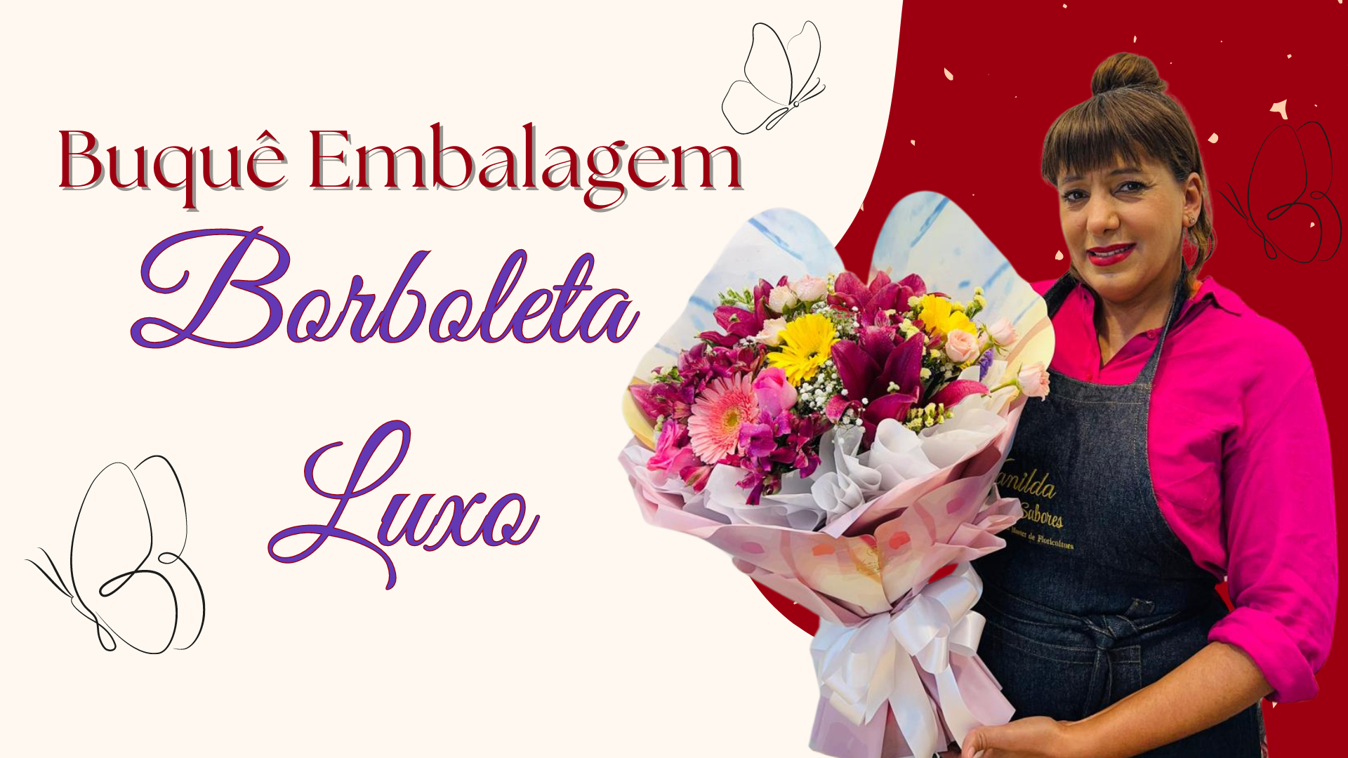 Buquê Embalagem Borboleta Luxo - Vanilda Oliveira Alves | Hotmart