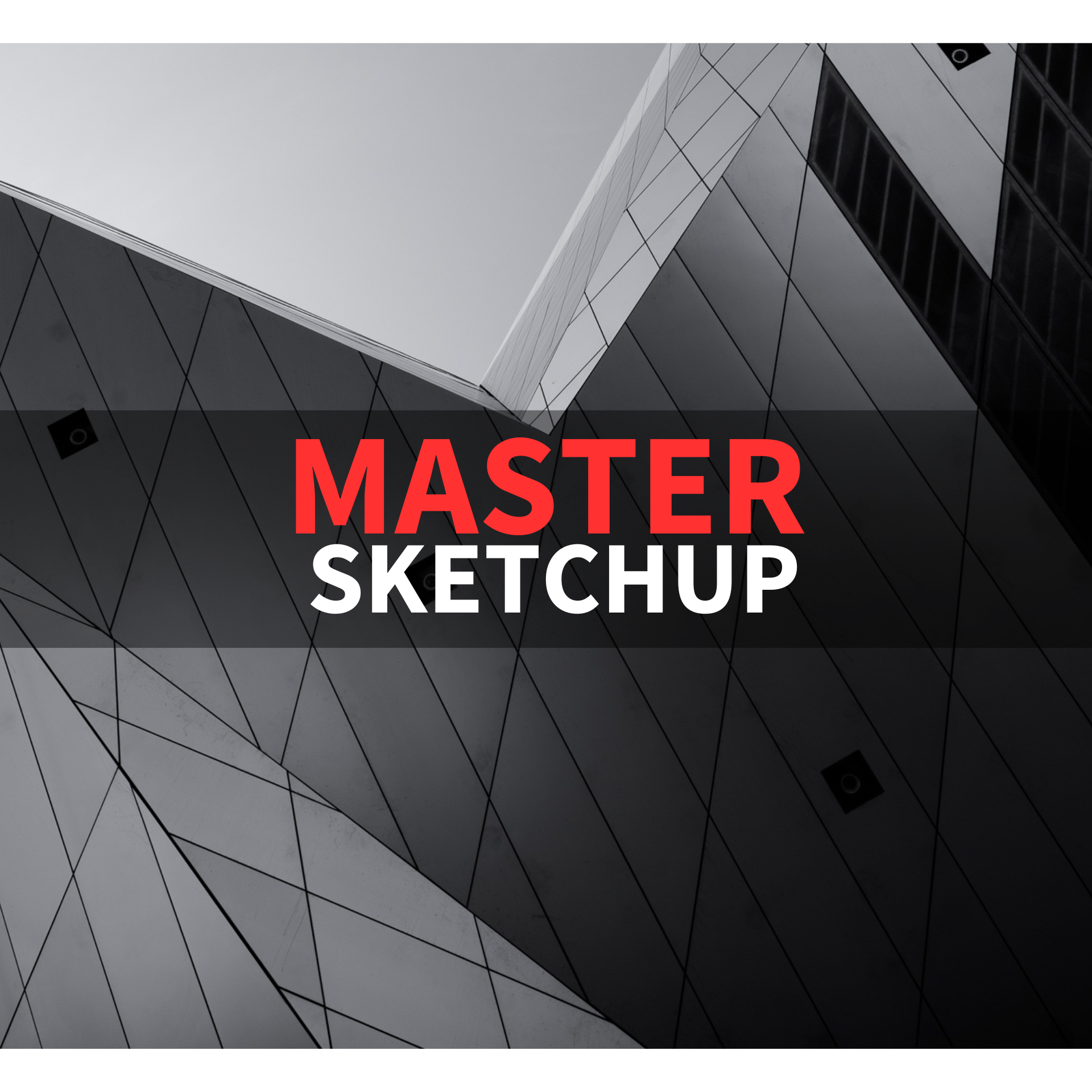 MASTER SKETCHUP