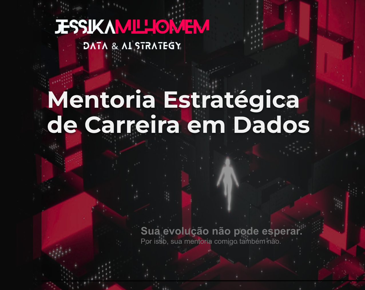Mentoria Estratégica de Carreira em Dados - Jessika Milhomem | Hotmart