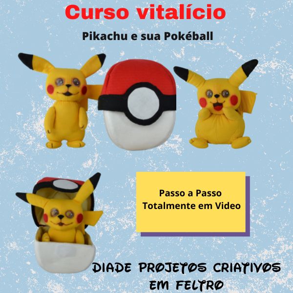 Curso Pikachu e sua Pokeball - Díade Projetos Criativos em Feltro ...