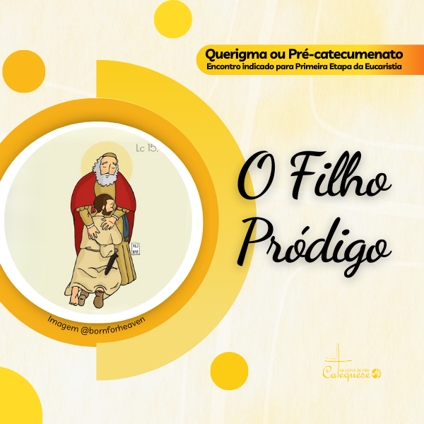 Encontro - Parábola o Filho Pródigo | 1ª Etapa da Eucaristia - Rann...