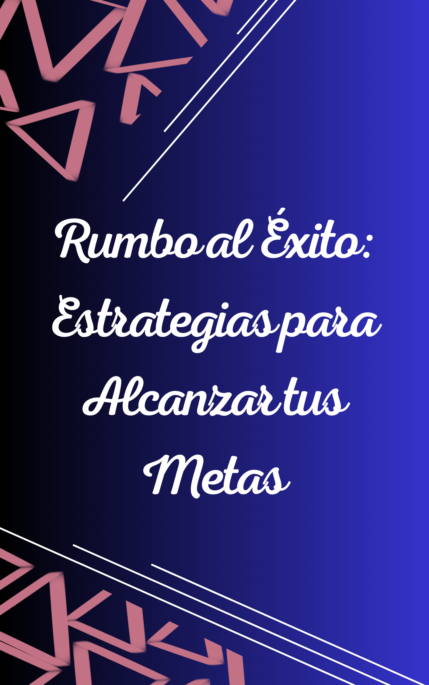 Rumbo al Éxito: Estrategias para Alcanzar Tus Metas - Kostadin Yuru...