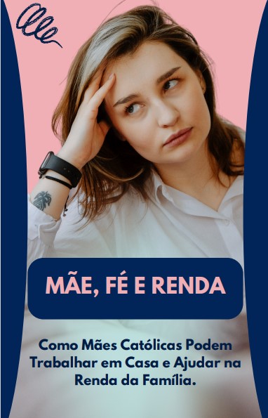Mãe, Fé e Renda - Charlene Leite | Hotmart