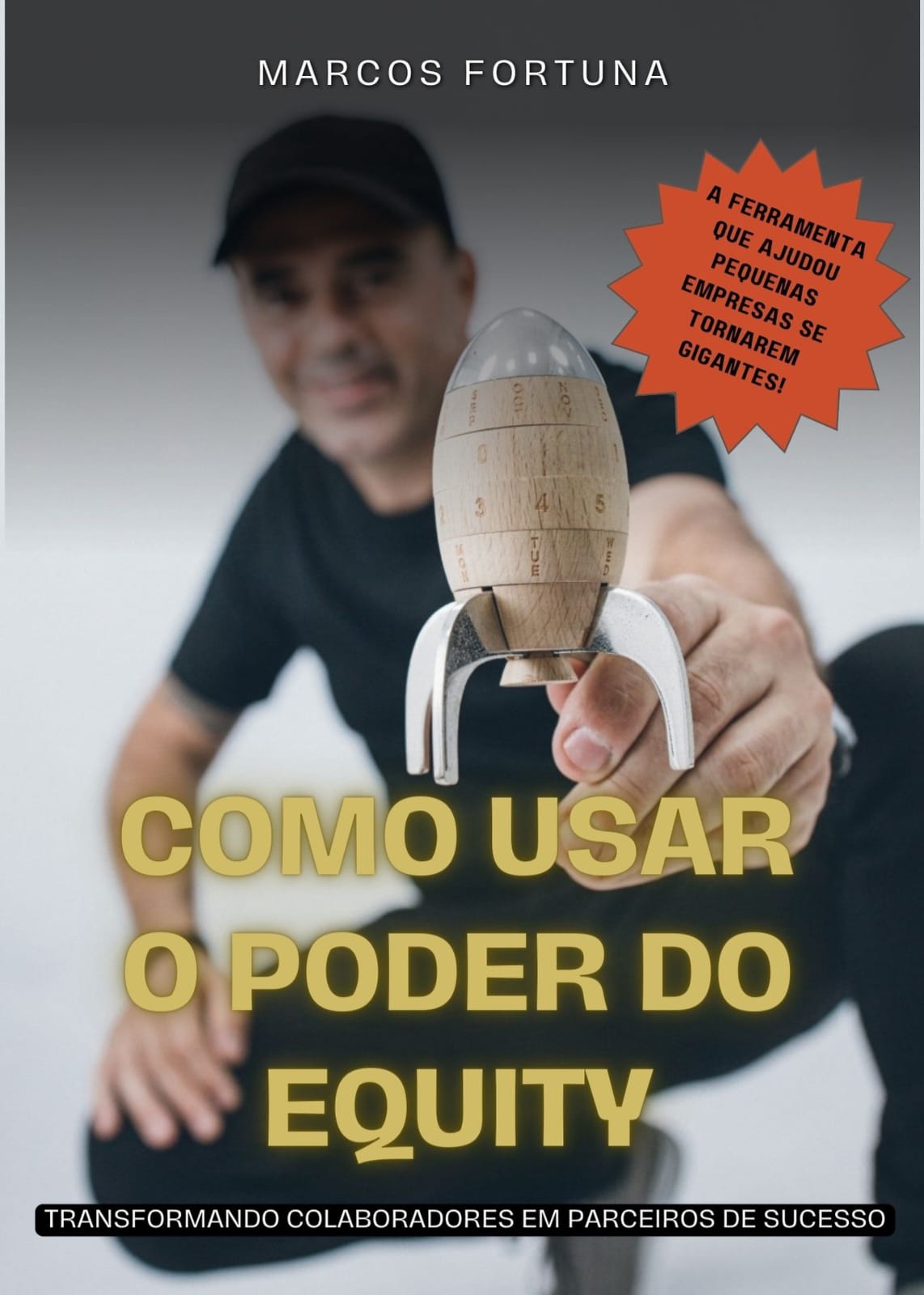 Como Usar O Poder Do Equity - Transformando colaboradores em parceiros de sucesso, como engajar ...