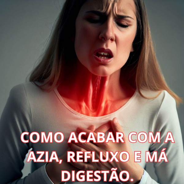 Como acabar com a azia e o refluxo