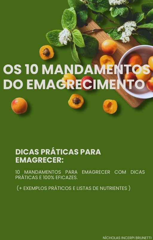 Os 10 Mandamentos do Emagrecimento - Nícholas Incerpi Brunetti | Ho...