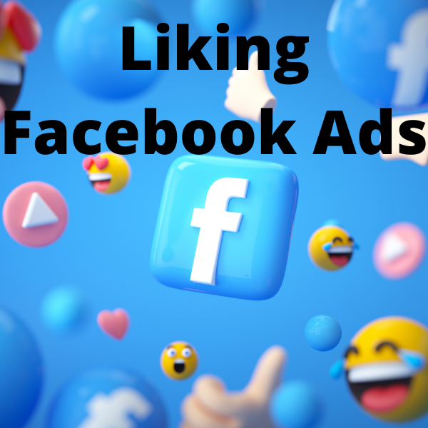 LIKING FACEBOOK ADS