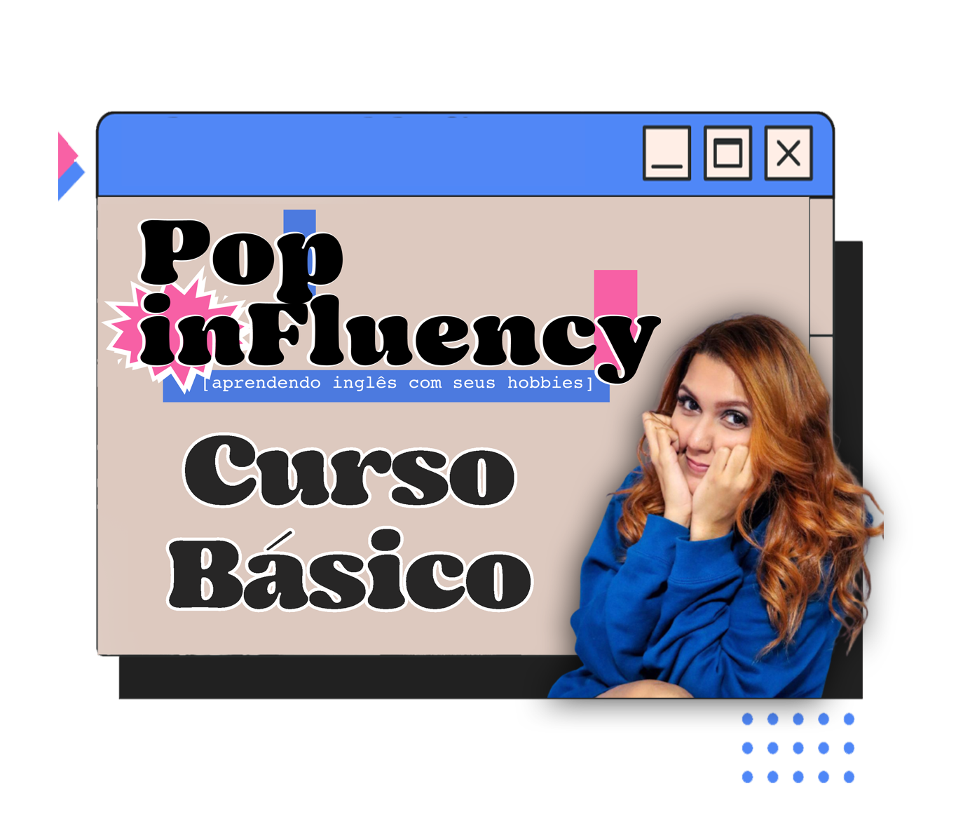 Curso Básico - Pop InFluency