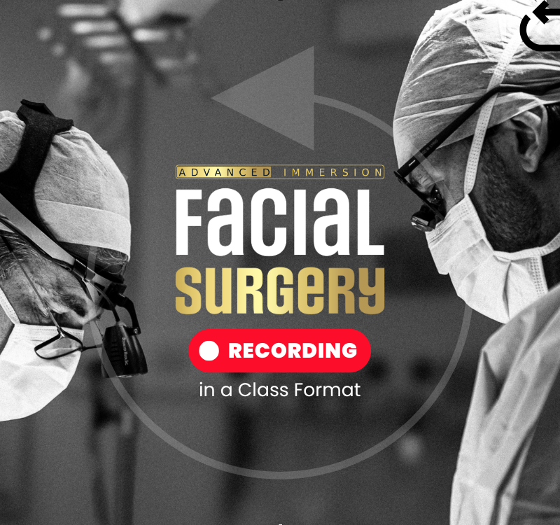 Recording in a Class Format: Advanced Facial Surgery Immersion