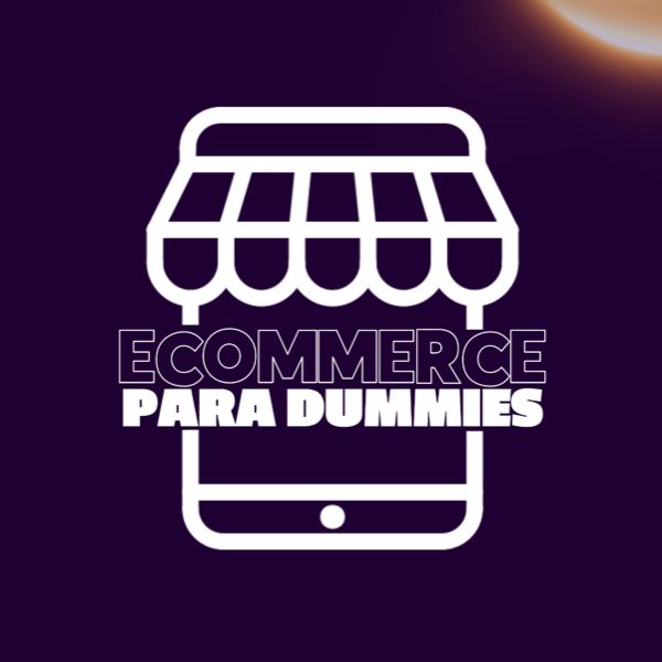 Ecommerce para Dummies - Sebastian Rojas | Hotmart