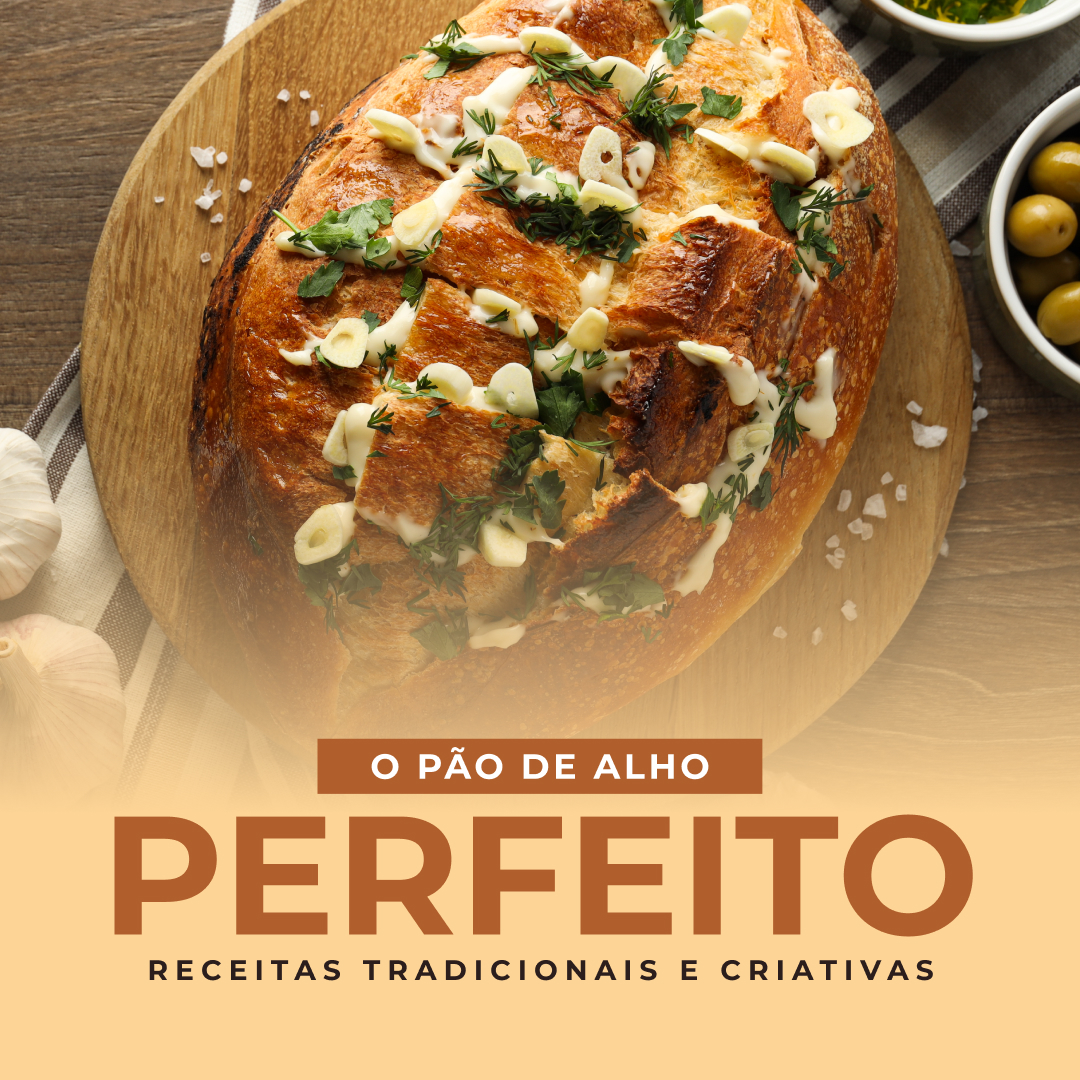O Pão de Alho Perfeito: Receitas Tradicionais e Criativas - MR VIRT...