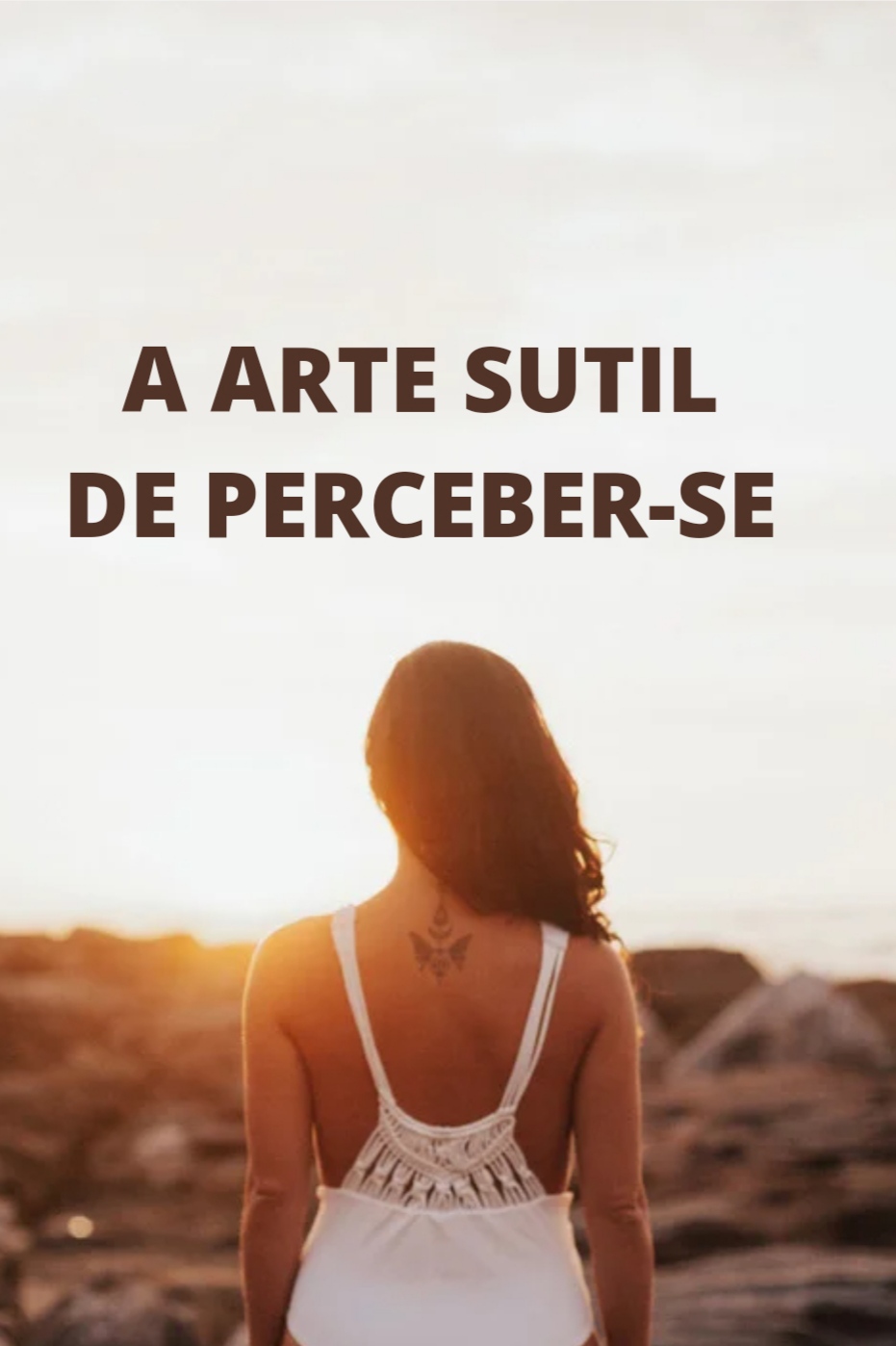 O Ato Sutil de Perceber-se
