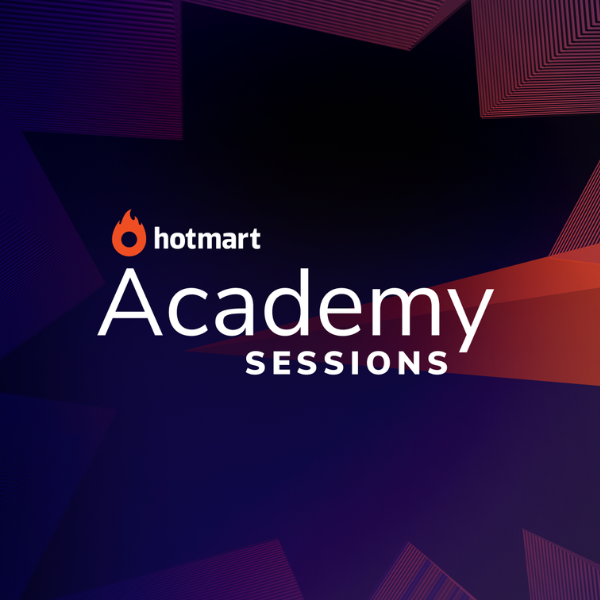 Academy Sessions - Hotmart Academy | Hotmart