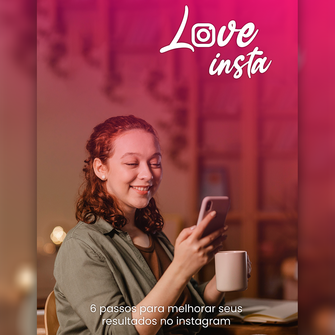 Love Insta - 6 Passos para Conquistar Vendas no Instagram - Sobrevi...