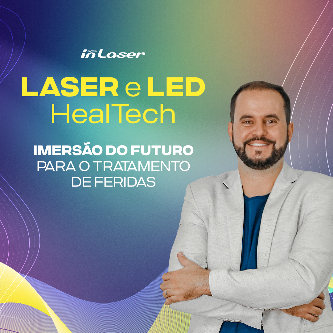 LASER e LED HealTech: Imersão no Futuro do Tratamento de Feridas