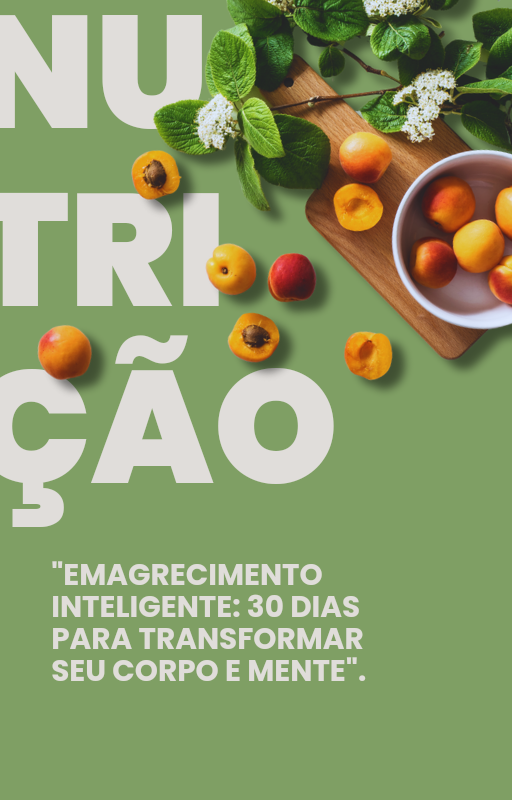 Ebook Emagrecimento Inteligente: 30 dias para transformar seu corpo e mente