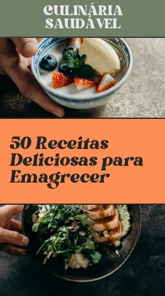 Culinária Saudável: 50 Receitas Deliciosas para Emagrecer - Guilher...