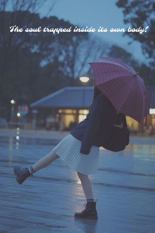 The soul trapped inside its own body!