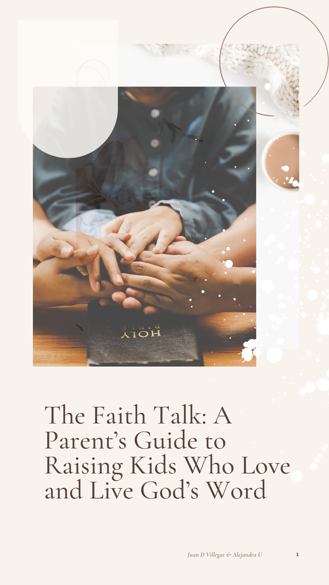 The Faith Talk: A Parent’s Guide to Raising Kids Who Love and Live ...