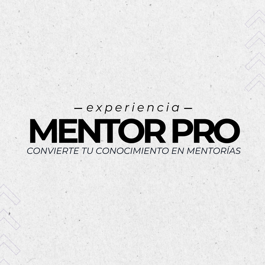 MENTOR PRO | Convierte tu conocimiento en mentorías online