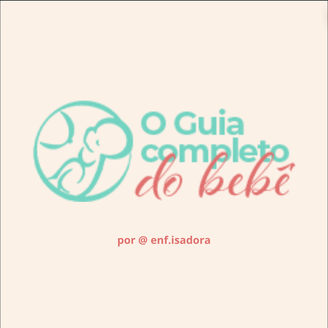 O Guia Completo do Bebê - por @enf.isadora