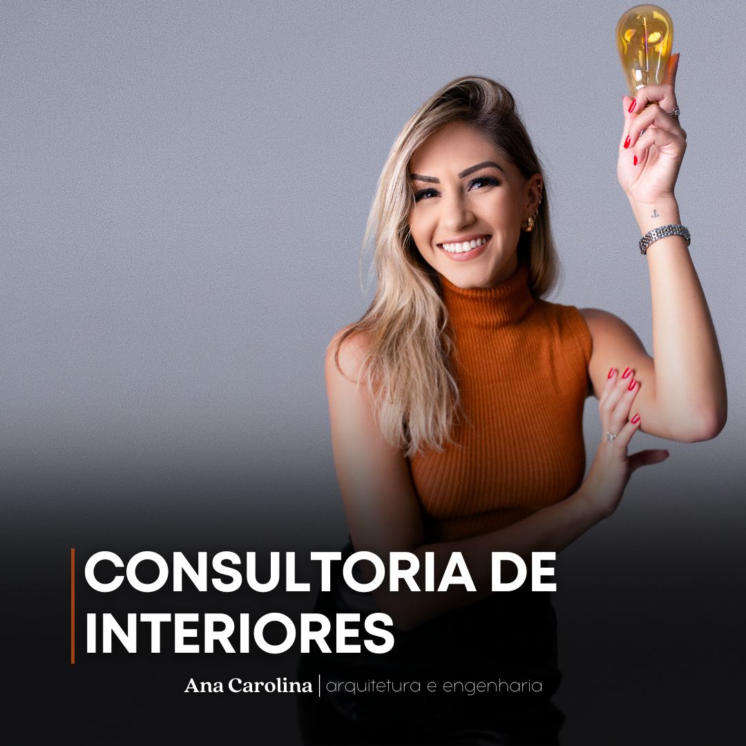 Consultoria de interiores (online) - Ana Carolina | Arquitetura e E...