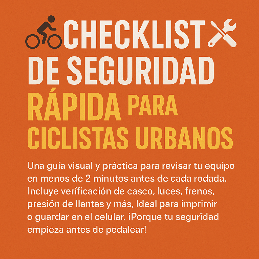 Checklist de Seguridad Rápida para Ciclistas Urbanos - Rhonal Gómez...