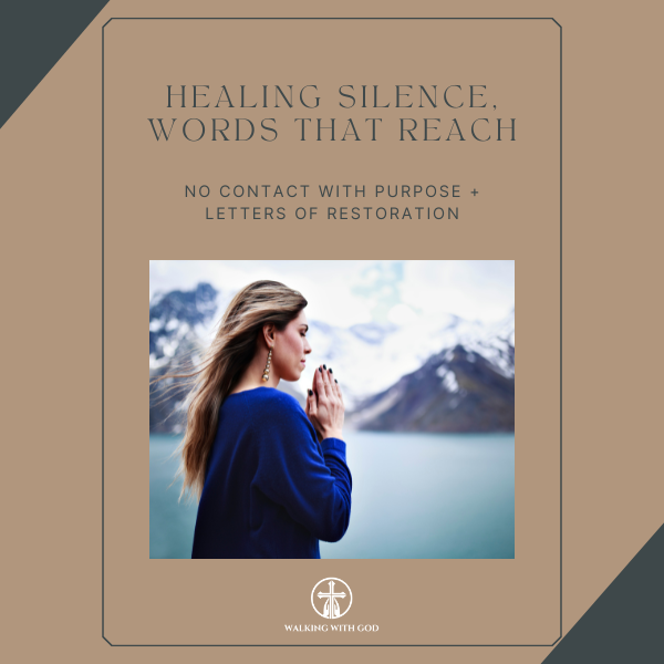 Healing Silence, Words That Reach - No Contact with Purpose + Letters ...