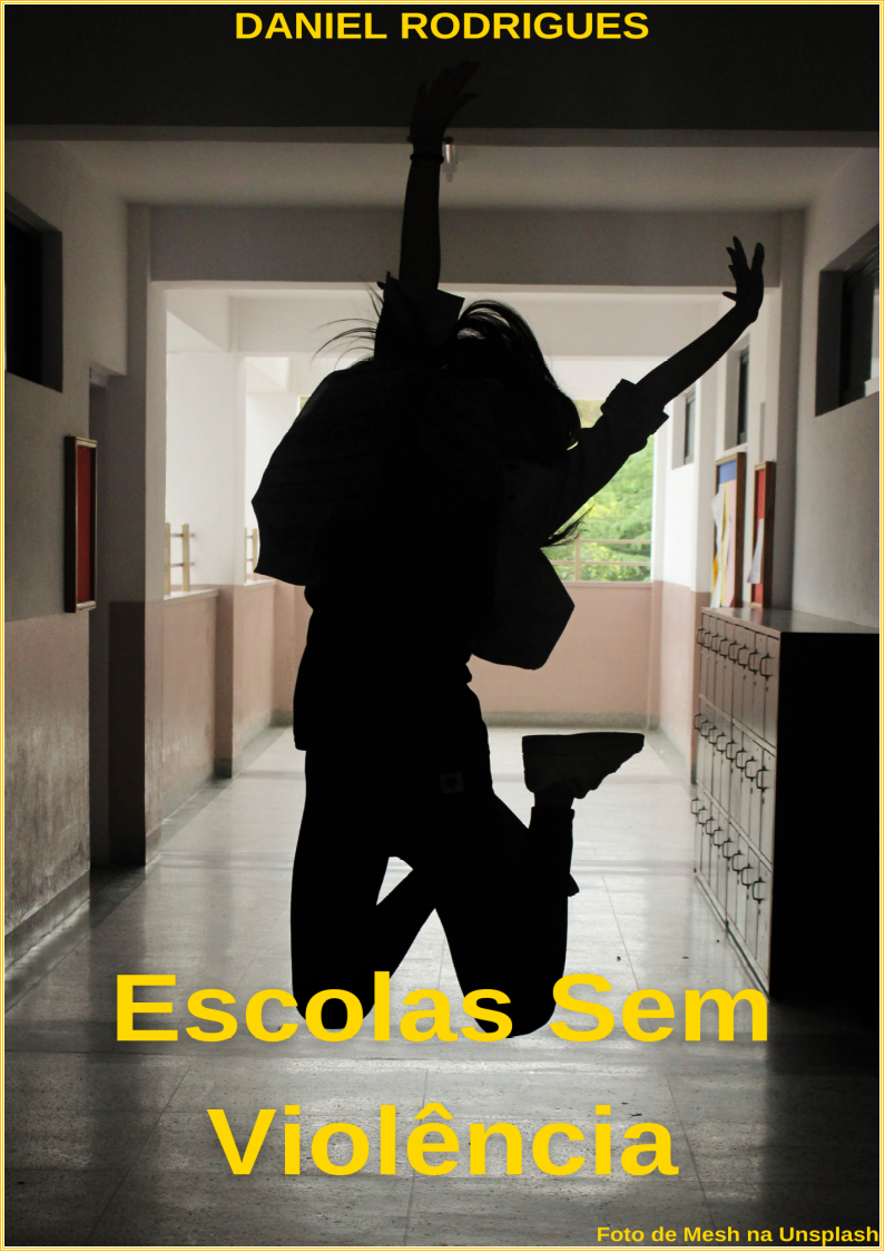 Escolas Sem Violência: Estratégias Para Prevenir e Combater a Violê...