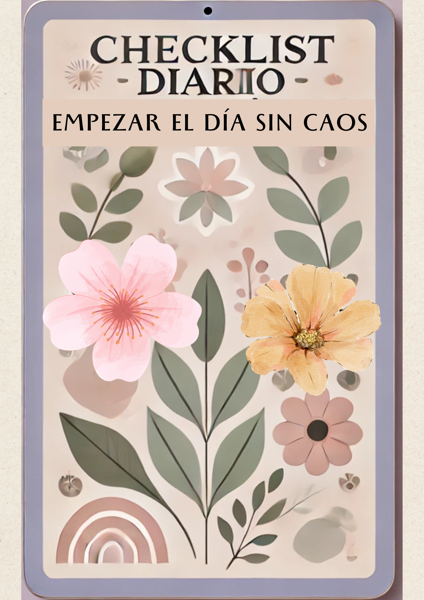 🌿 Checklist Diario para Empezar el Día Sin Caos Tu rutina mental,