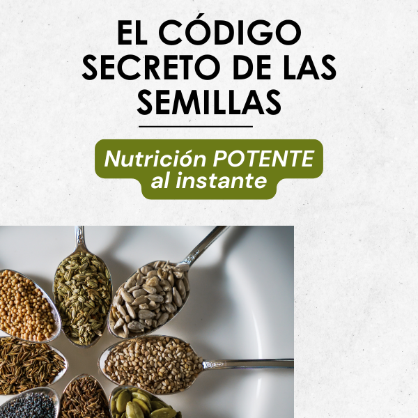 El Código Secreto de las Semillas Nutrición Potente al Instante