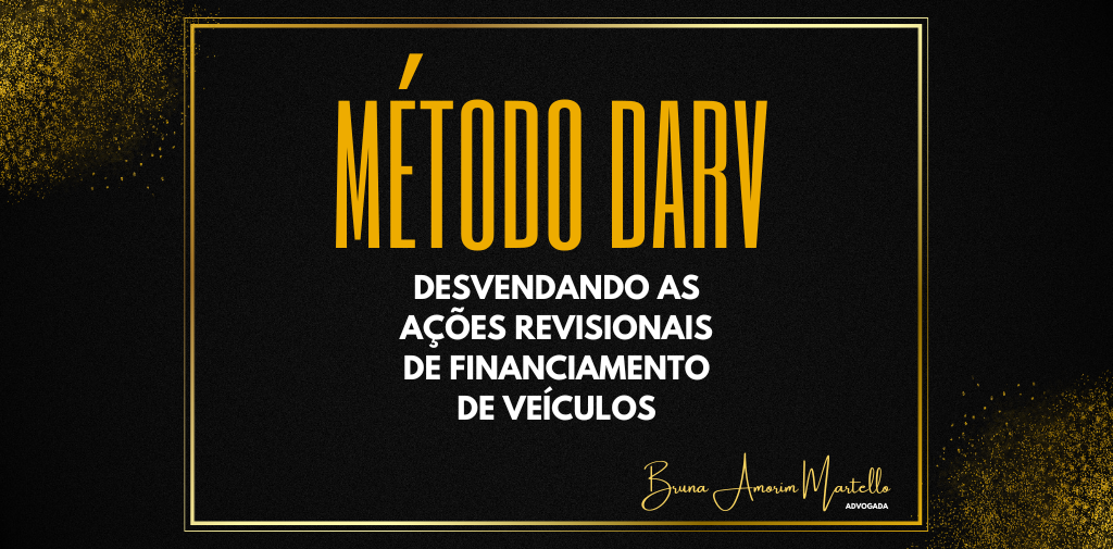 Método DARV: Desvendando a Ação Revisional de Financiamento de Veíc...