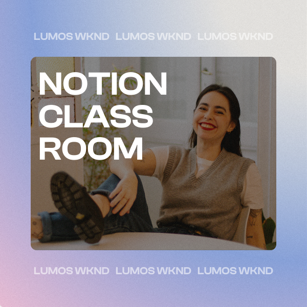 [LUMOS WKND] notion classroom: facilite na prática a aprendizagem dos seus alunos