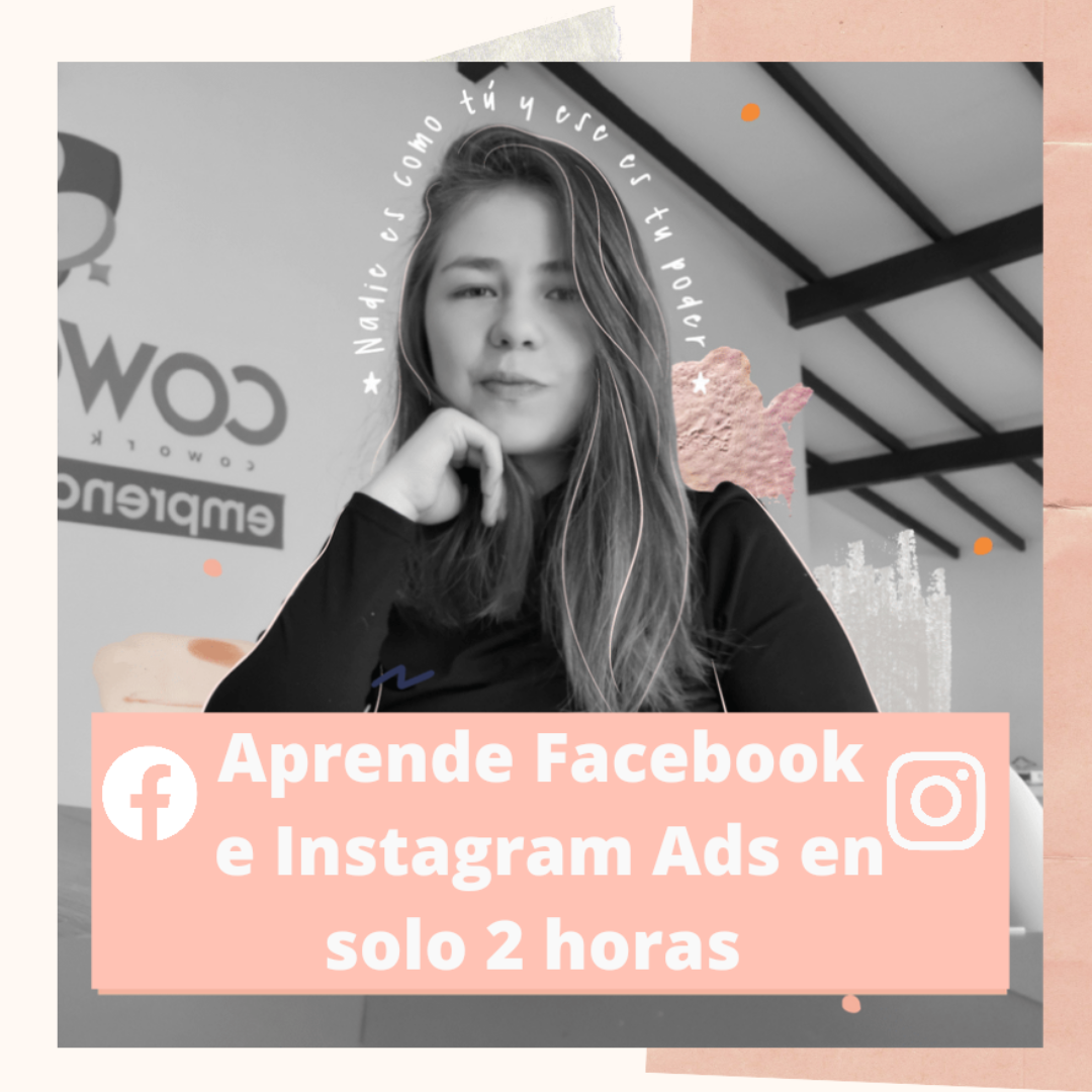 Aprende Facebook Ads en solo 2 horas - Daniela Ortiz Molina | Hot...