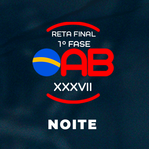 RETA FINAL 1ª FASE OAB XXXVII - NOITE (AO VIVO) - Instituto INAPI