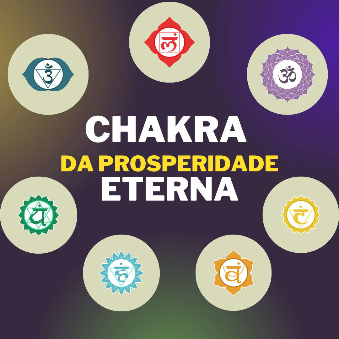 Chakra da Prosperidade Eterna